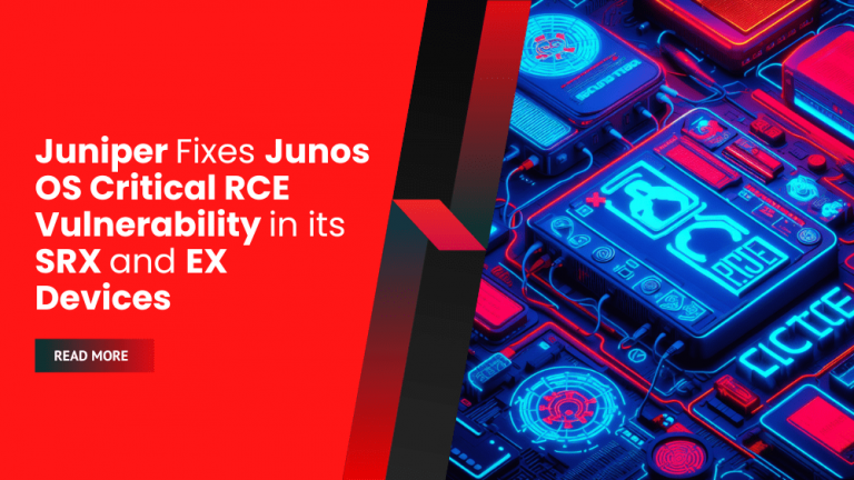 Juniper Fixes Junos OS Critical RCE Vulnerability in its SRX and EX Devices - Cybersecurity
