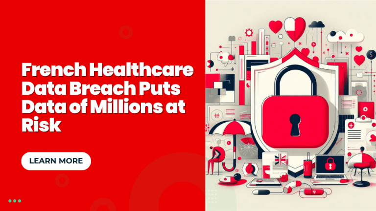 French Healthcare Data Breach Puts Data of Millions at Risk - Security ...