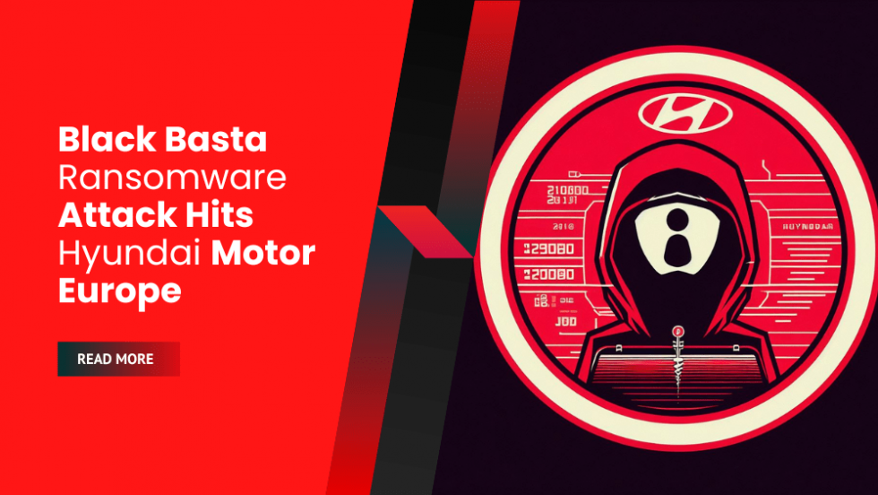 Black Basta Ransomware Attack Hits Hyundai Motor Europe | Daily ...