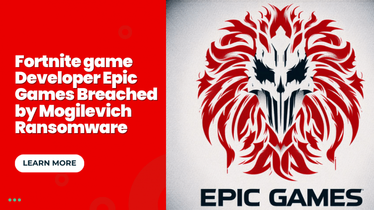 Fortnite game Developer Epic Games Breached by Mogilevich Ransomware ...