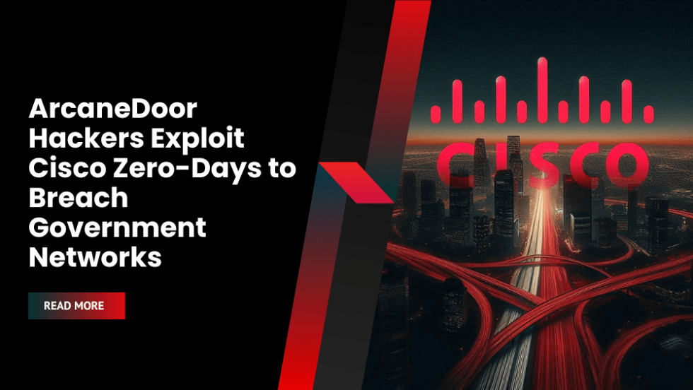 ArcaneDoor Hackers Exploit Cisco Zero-Days To Breach Government Networks | Daily Security Review