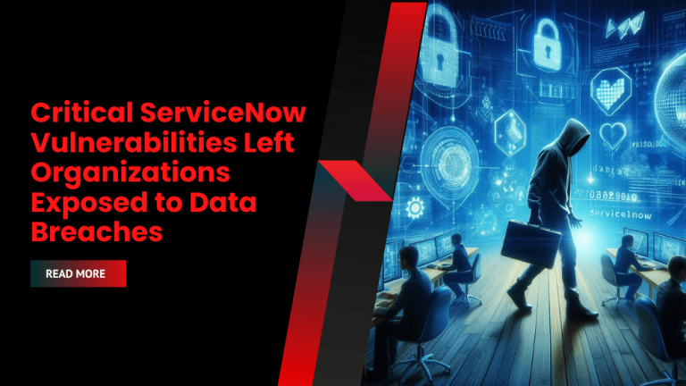 Critical ServiceNow Vulnerabilities Left Organizations Exposed to Data ...