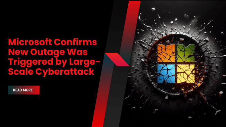 Microsoft Confirms New Outage Was Triggered by Large-Scale Cyberattack ...