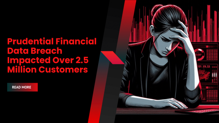 Prudential Financial Data Breach Impacted Over 2.5 Million Customers - News