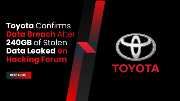 Toyota Data Breach Confirmed After 240GB of Stolen Data Leaked on Hacking Forum - Security Spotlight