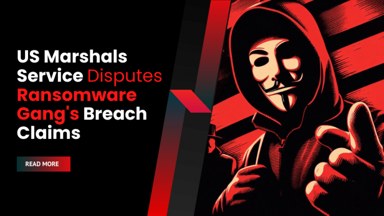US Marshals Service Disputes Ransomware Gang's Breach Claims - Ransomware