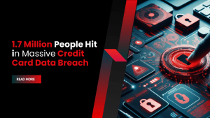 1.7 Million People Hit in Massive Credit Card Data Breach: What to Do ...