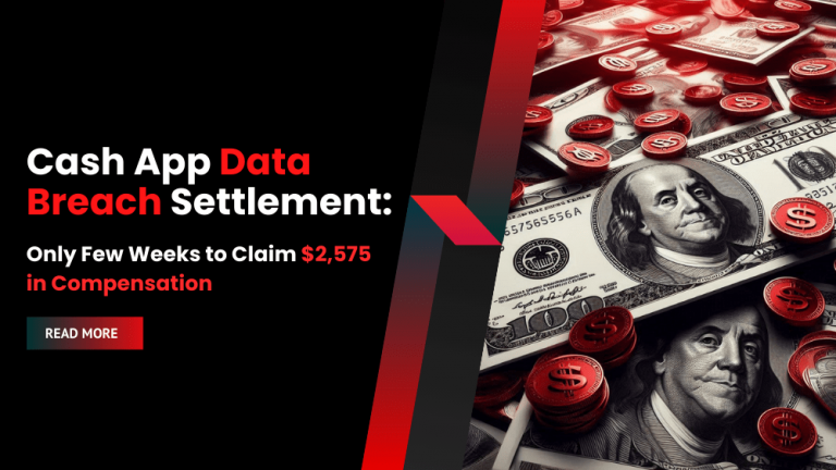 Cash App Data Breach Settlement: Only Few Weeks to Claim $2,575 in ...