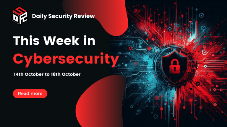 This Week In Cybersecurity: 14th October to 18th October - Cybersecurity