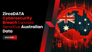 ZircoDATA Cybersecurity Breach Exposes Sensitive Australian Data ...