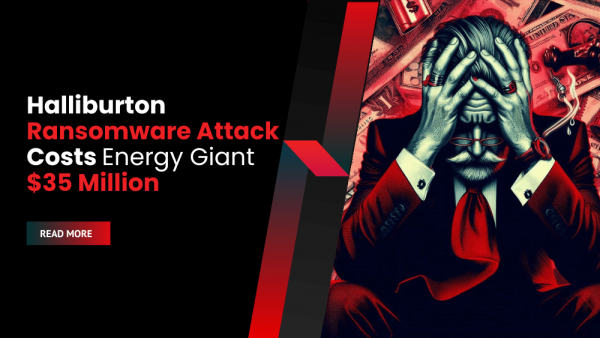 Halliburton Ransomware Attack Costs Energy Giant $35 Million - Security ...