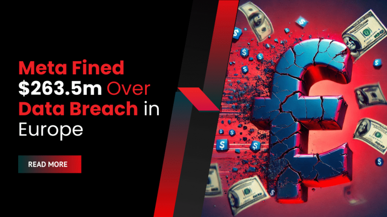 Meta Fined $263.5m Over Data Breach in Europe - Security Spotlight