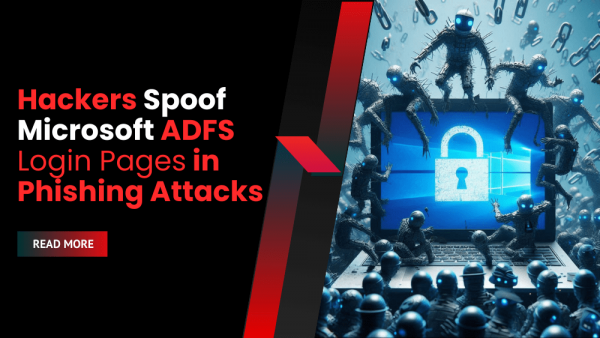 Hackers Spoof Microsoft ADFS Login Pages in Phishing Attacks - Security ...