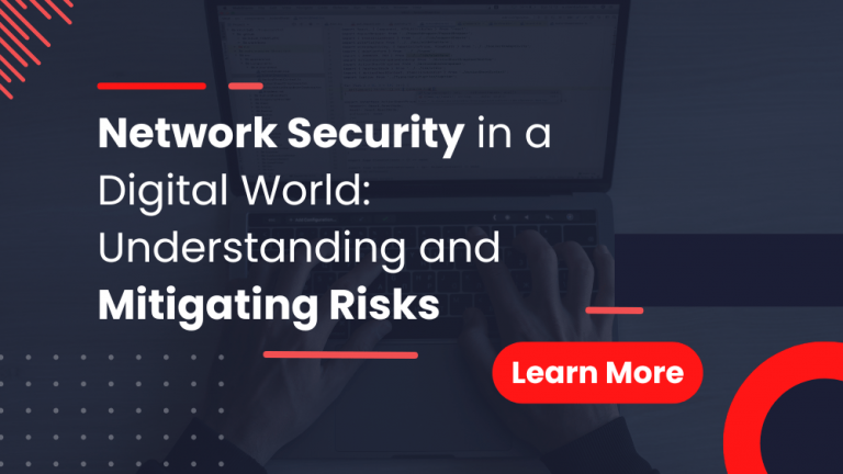 Network Security in a Digital World: Understanding and Mitigating Risks - Blog