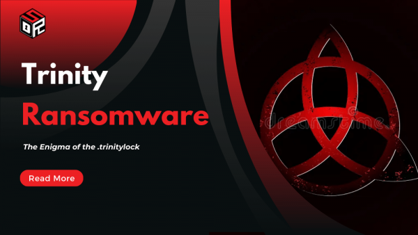 Trinity Ransomware: The Enigma of the .trinitylock - Threat Actors