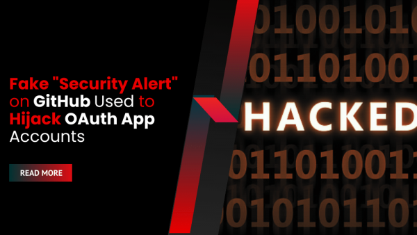 Fake "Security Alert" on GitHub Used to Hijack OAuth App Accounts ...
