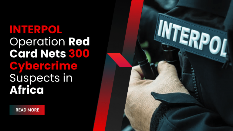 INTERPOL Operation Red Card Nets 300 Cybercrime Suspects in Africa ...