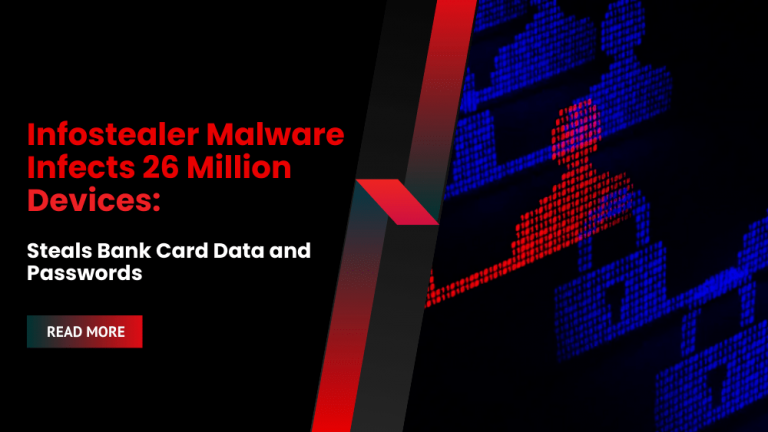 Infostealer Malware Infects 26 Million Devices, Steals Bank Card Data ...
