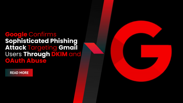 Google Confirms Sophisticated Phishing Attack Targeting Gmail Users ...