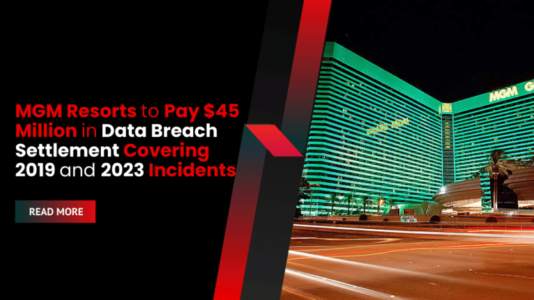 MGM Resorts to Pay $45 Million in Data Breach Settlement Covering 2019 and 2023 Incidents ...