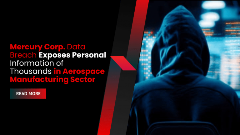 Mercury Corp. Data Breach Exposes Personal Information of Thousands in Aerospace Manufacturing ...