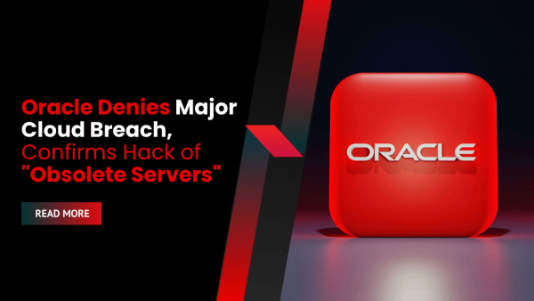 Oracle Denies Major Cloud Breach, Confirms Hack of "Obsolete Servers ...
