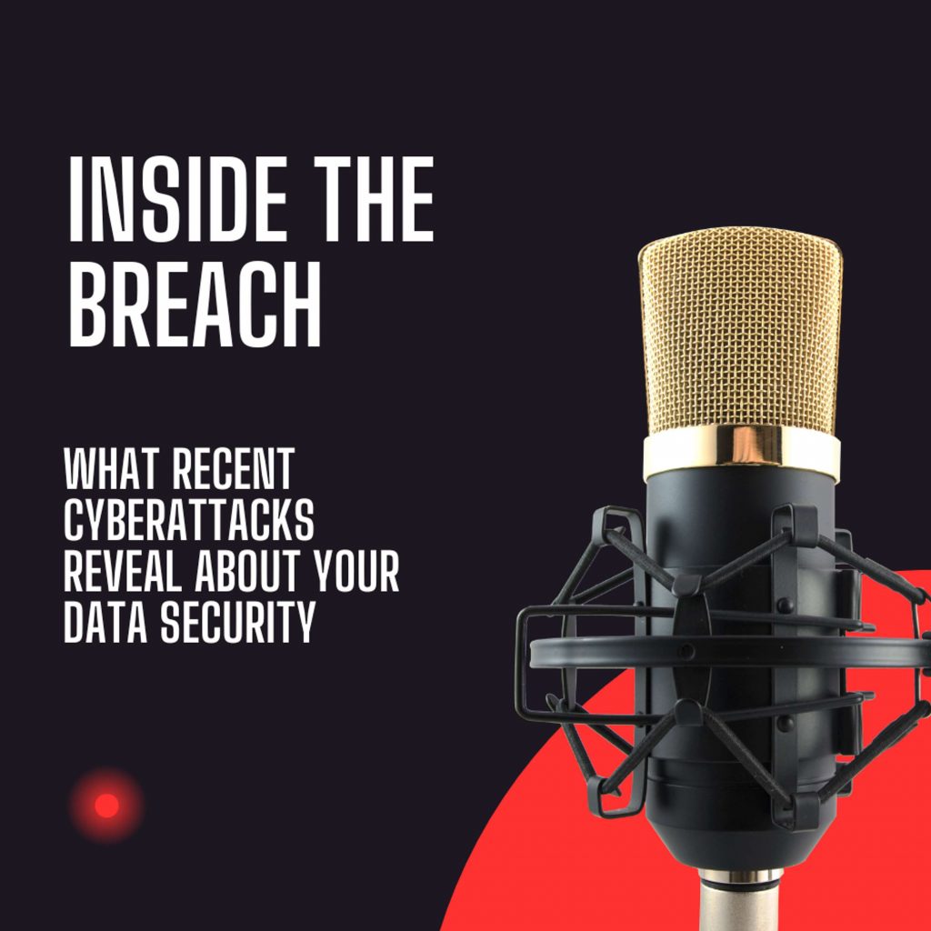 Inside the Breach: What Recent Cyberattacks Reveal About Your Data ...