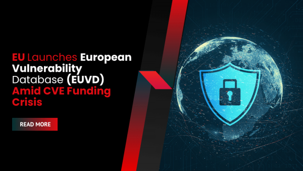 EU Launches European Vulnerability Database (EUVD) Amid CVE Funding Crisis - Security Spotlight