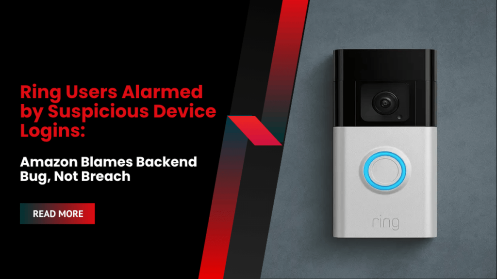 Ring Users Alarmed by Suspicious Device Logins: Amazon Blames Backend ...