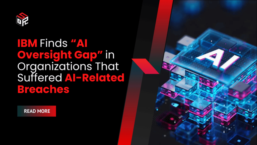 IBM Finds “AI Oversight Gap” in Organizations That Suffered AI-Related ...