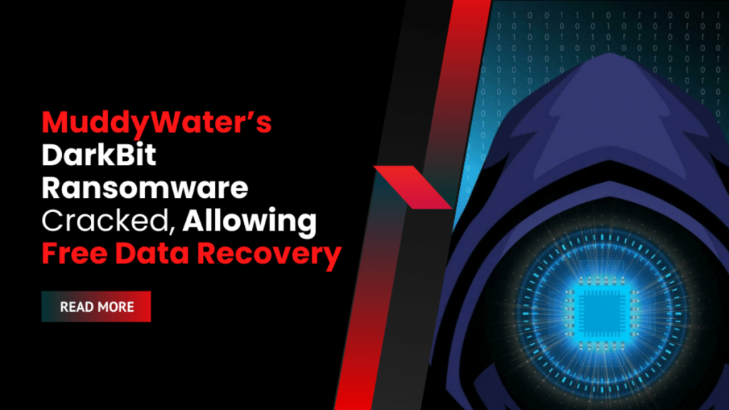 MuddyWater’s DarkBit Ransomware Cracked, Allowing Free Data Recovery ...