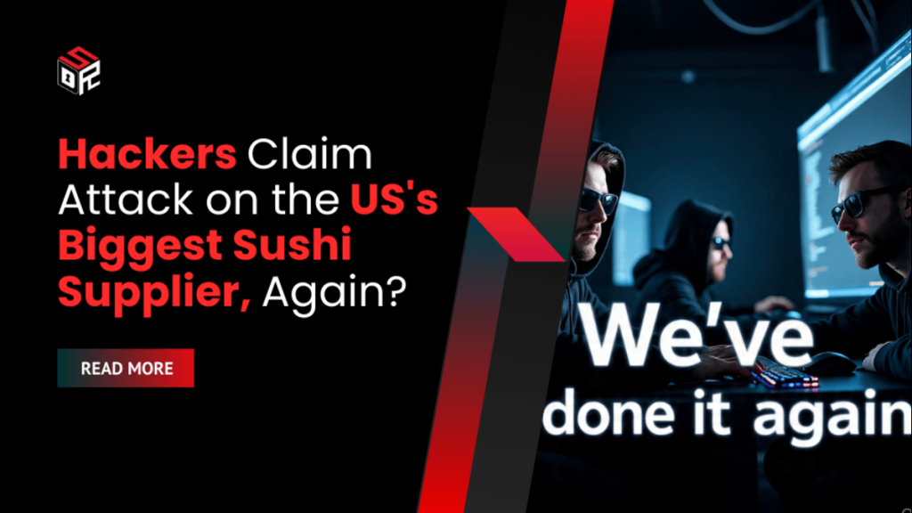 Hackers Claim Attack on the US's Biggest Sushi Supplier — Again ...