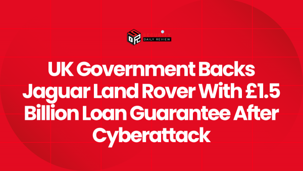 UK Government Backs Jaguar Land Rover With £1.5 Billion Loan Guarantee ...
