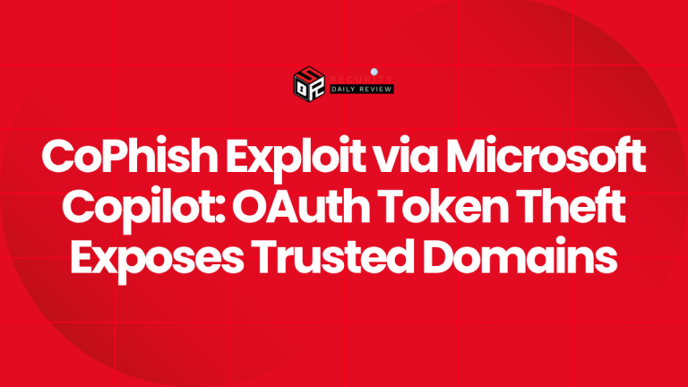 CoPhish Exploit via Microsoft Copilot: OAuth Token Theft Exposes ...