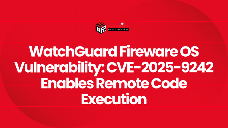 WatchGuard Fireware OS Vulnerability: CVE-2025-9242 Enables Remote Code ...