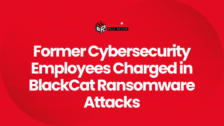 Former Cybersecurity Employees Charged in BlackCat Ransomware Attacks ...