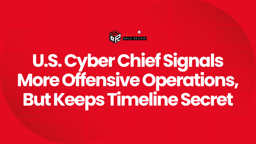 U.S. Cyber Chief Signals More Offensive Operations, But Keeps Timeline ...