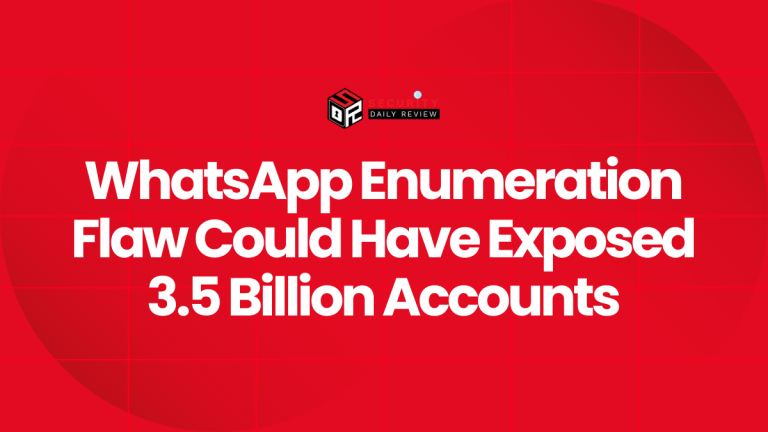 WhatsApp Enumeration Flaw Could Have Exposed 3.5 Billion Accounts ...