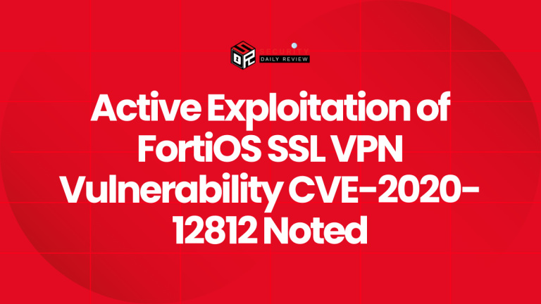 Active Exploitation of FortiOS SSL VPN Vulnerability CVE-2020-12812 ...
