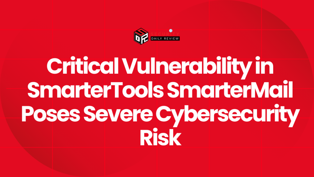 Critical Vulnerability in SmarterTools SmarterMail Poses Severe ...