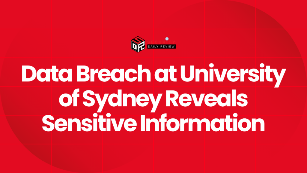 Data Breach at University of Sydney Reveals Sensitive Information ...