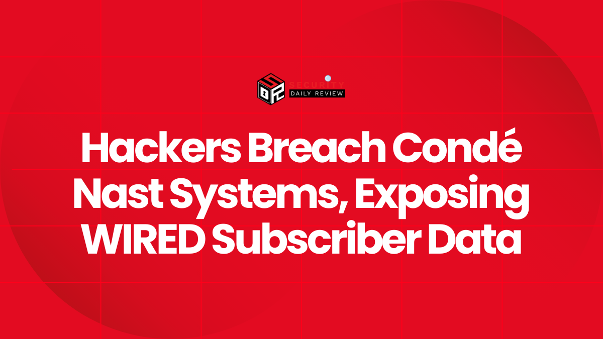 Hackers Breach Condé Nast Systems, Exposing WIRED Subscriber Data ...