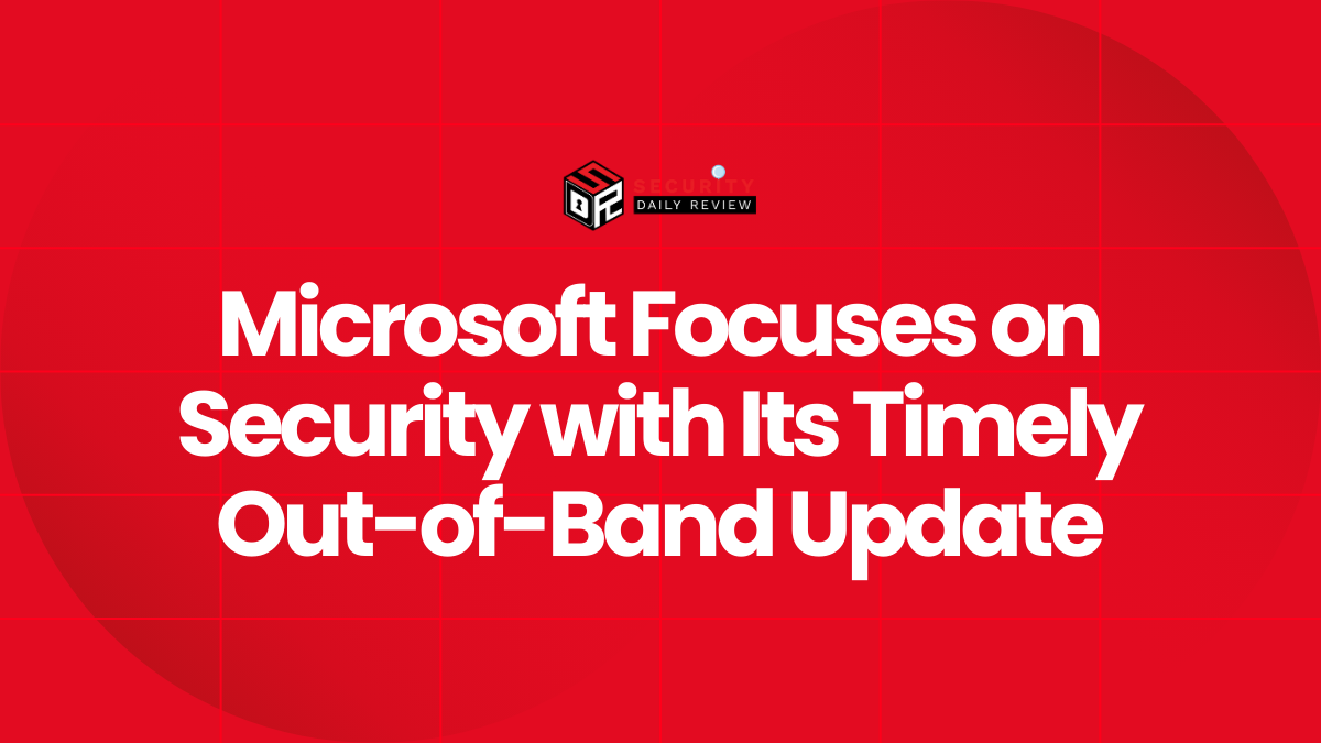 Microsoft Focuses on Security with Its Timely Out-of-Band Update ...