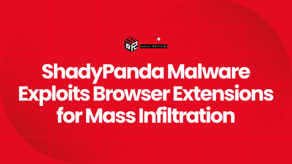 ShadyPanda Malware Exploits Browser Extensions for Mass Infiltration ...
