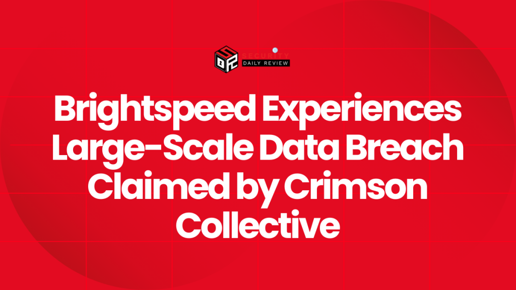 Brightspeed Experiences Large-Scale Data Breach Claimed by Crimson ...
