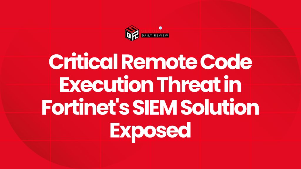 Critical Remote Code Execution Threat in Fortinet's SIEM Solution ...