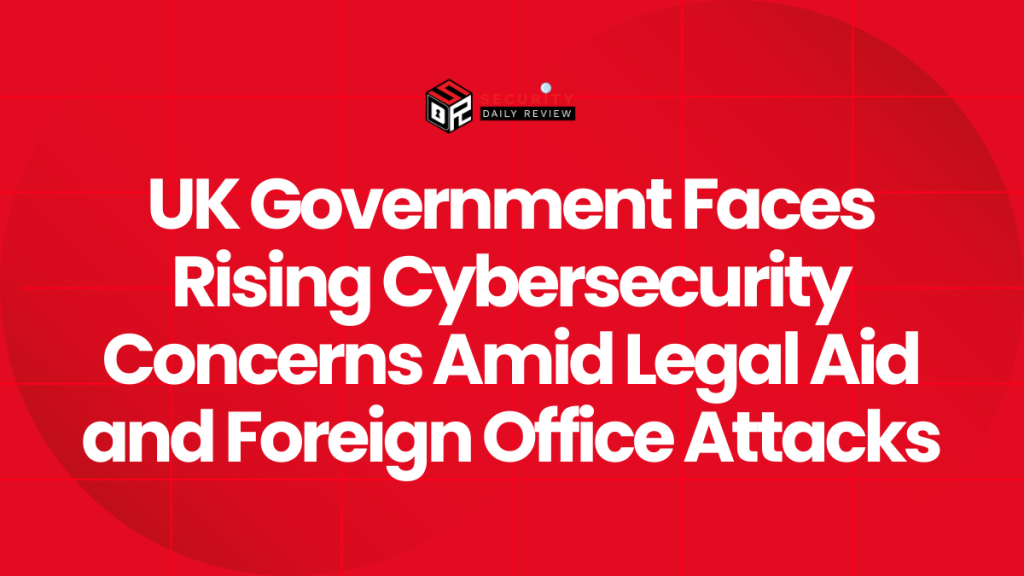 UK Government Faces Rising Cybersecurity Concerns Amid Legal Aid and ...