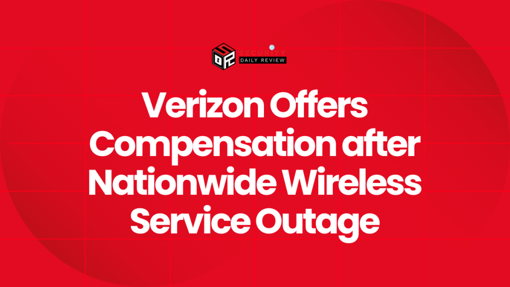 Verizon Offers Compensation after Nationwide Wireless Service Outage ...
