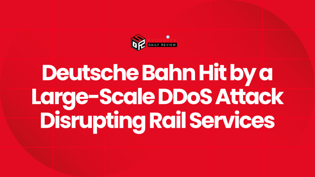 Deutsche Bahn Hit by a Large-Scale DDoS Attack Disrupting Rail Services ...