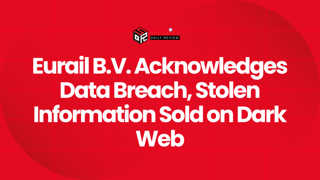 Eurail B.V. Acknowledges Data Breach, Stolen Information Sold on Dark ...